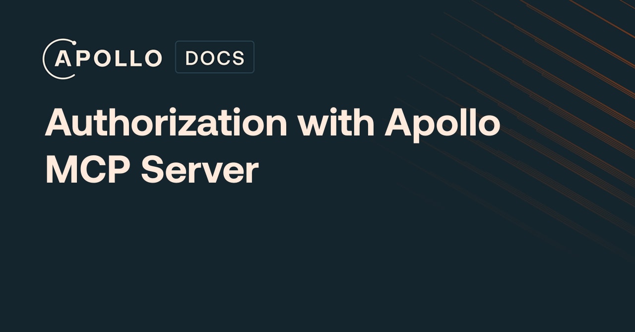 Authorization with Apollo MCP Server - Apollo GraphQL Docs